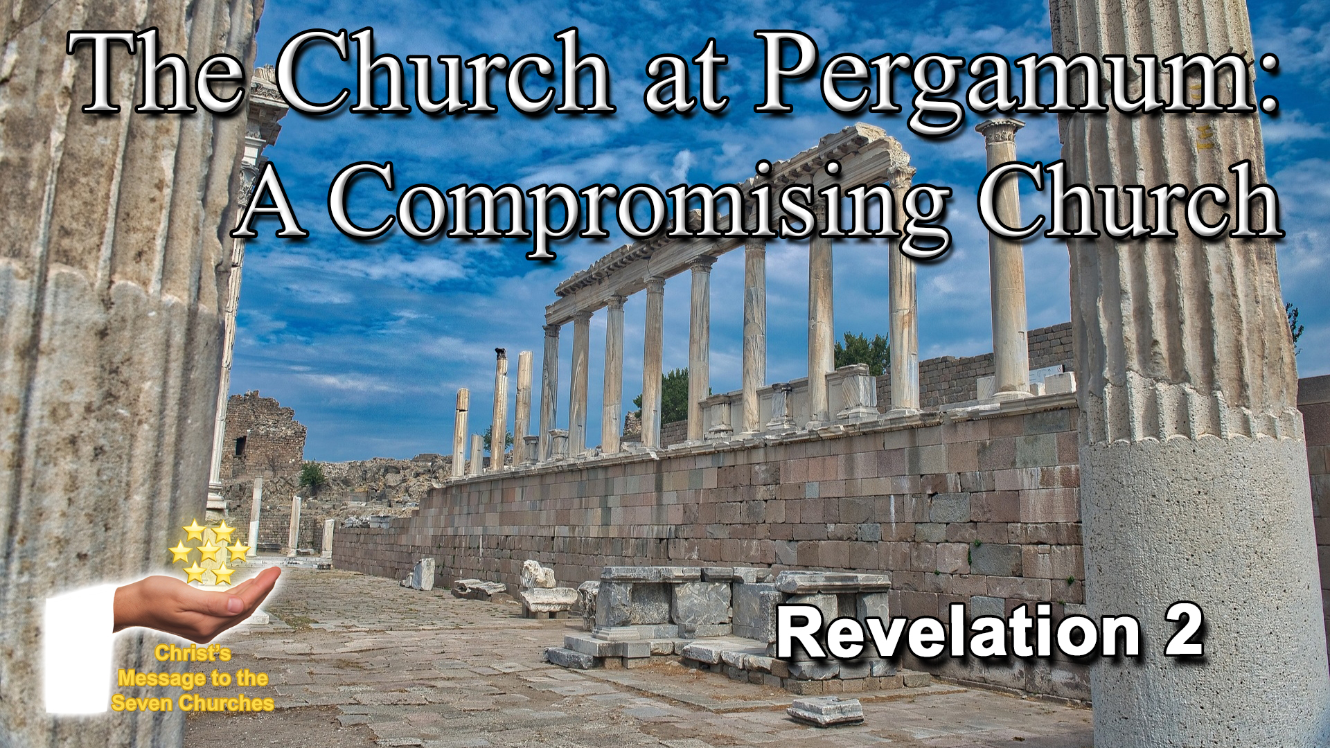 The Church at Pergamum: A Compromising Church - The Seven Churches ...
