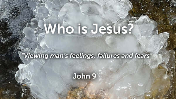 Feb 13 - Who is Jesus?/John 9 - Logos Sermons