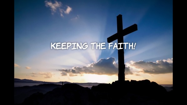 Keeping The Faith! - Logos Sermons