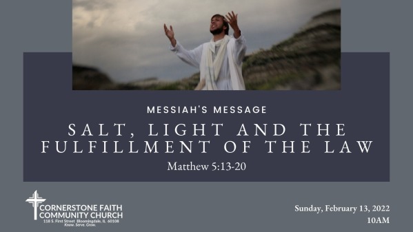 February 13, 2022 - Messiah's Message: Salt, Light and the Fulfillment ...