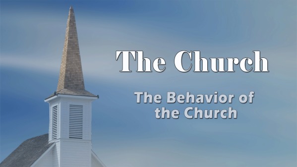 Behavior of the Church - Logos Sermons