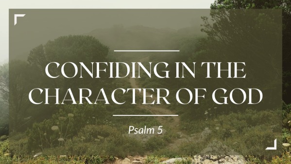 Confiding in the Character of God - Logos Sermons