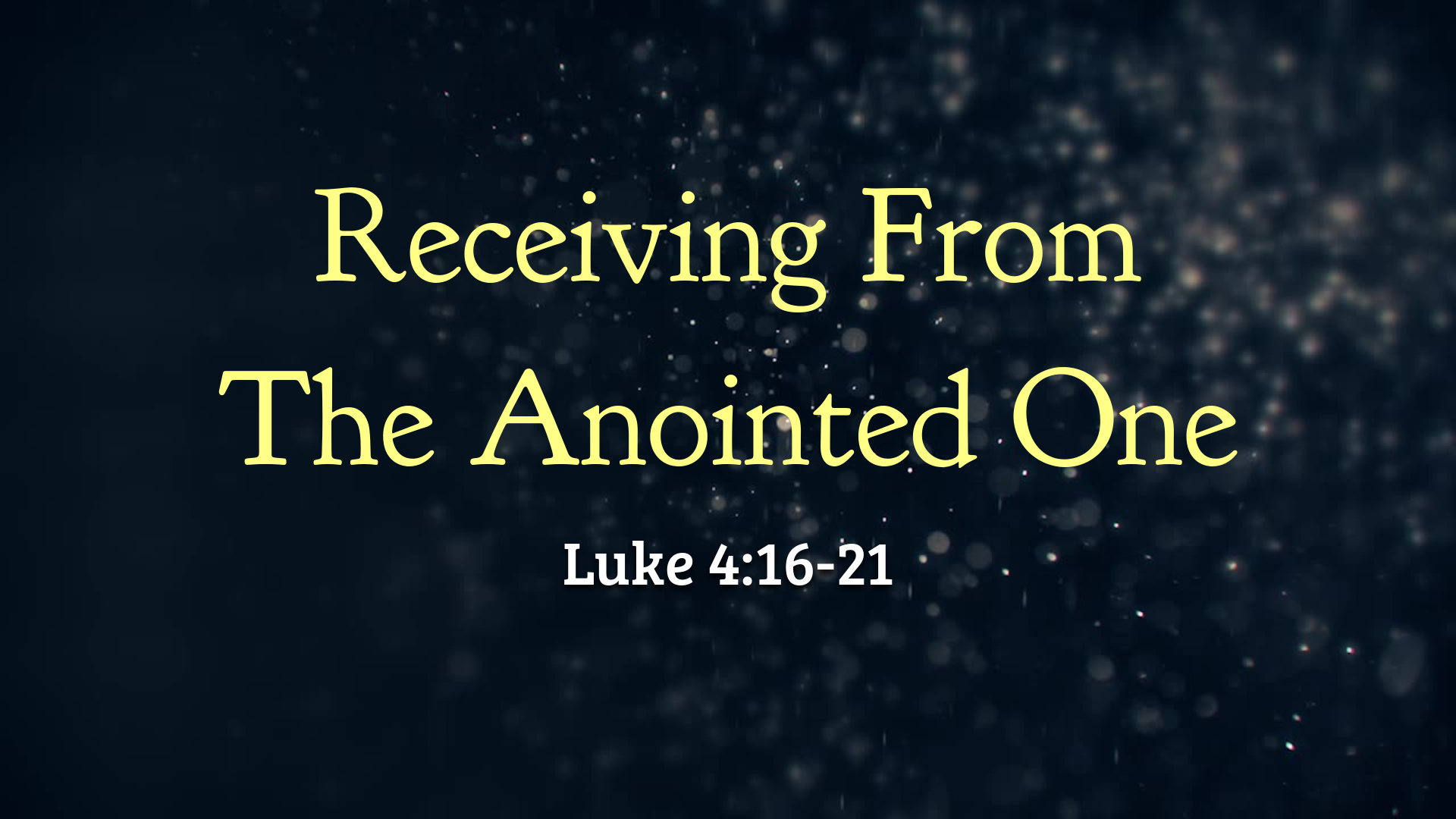 Receiving From The Anointed One - Logos Sermons