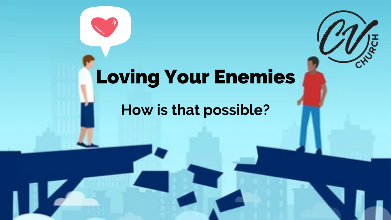 Loving Your Enemies: How is that possible? - Logos Sermons