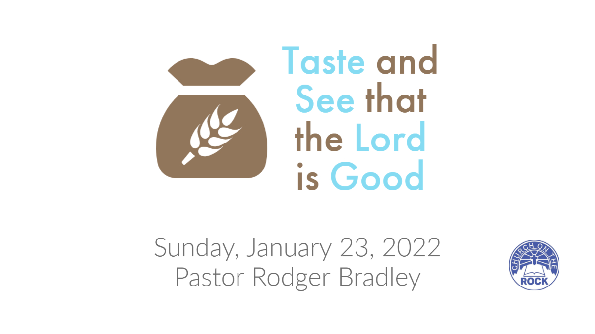 Taste And See That The Lord Is Good - Logos Sermons