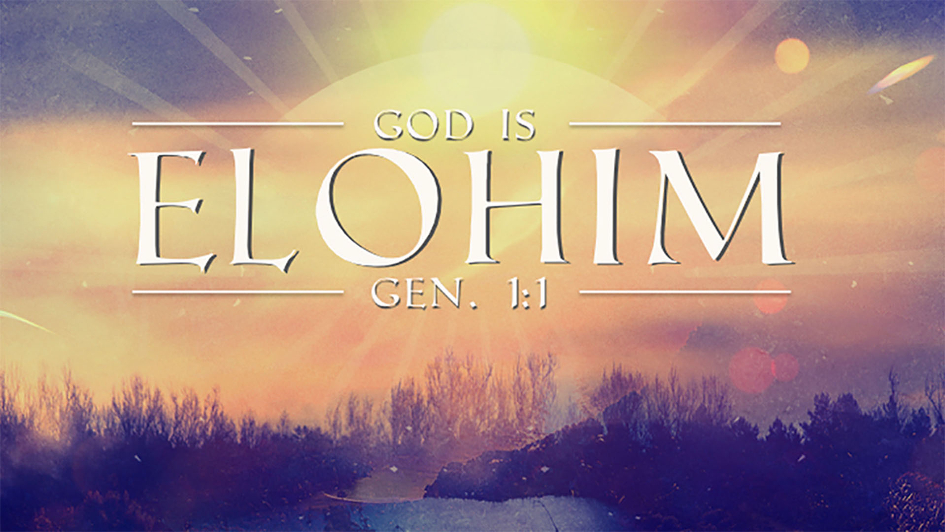 God Is Elohim - Logos Sermons