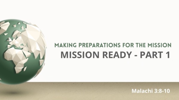 MISSION READY - MAKING PREPARATIONS FOR THE MISSION - Logos Sermons