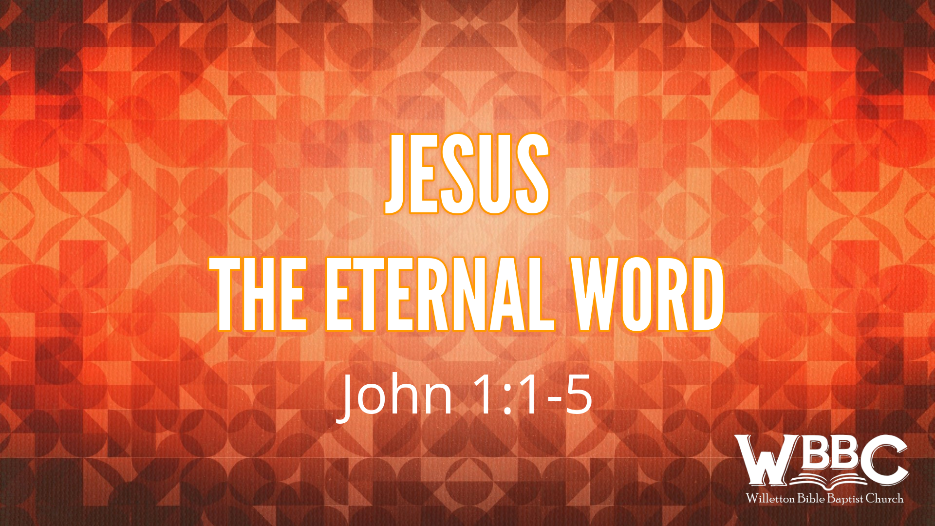 Jesus - The Eternal Word - Logos Sermons