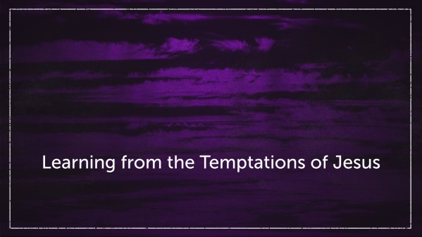 Learning from Jesus' Temptations - Faithlife TV