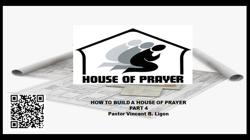 HOUSE OF PRAYER - PART 4 - PASTOR VINCENT B. LIGON - Logos Sermons