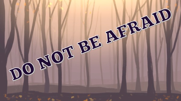 Do Not Be Afraid - Logos Sermons