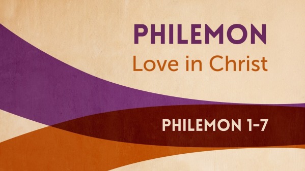Philemon - 02 - Love in Christ - Logos Sermons