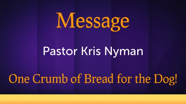 Bread Crumbs for the Dog, 03/13/22 - Logos Sermons