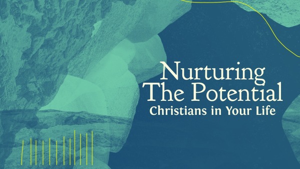 Nurturing the Potential Christians in your Life - Logos Sermons
