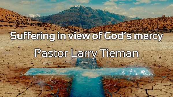 March 13, 2022 - Suffering in view of God's mercy - Logos Sermons