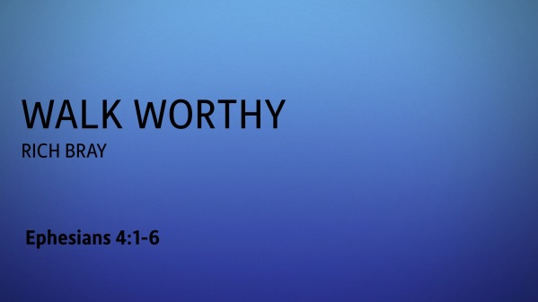 Walk Worthy - Logos Sermons