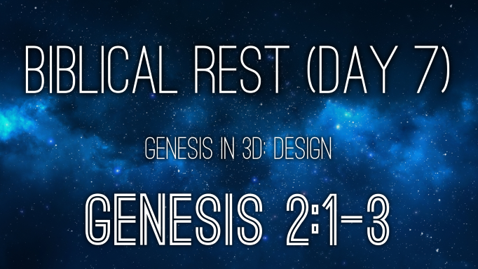 Biblical Rest (Day 7) - Logos Sermons