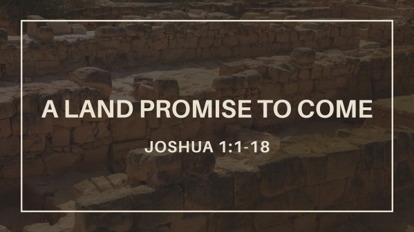 A Promise to Come, Land - Logos Sermons