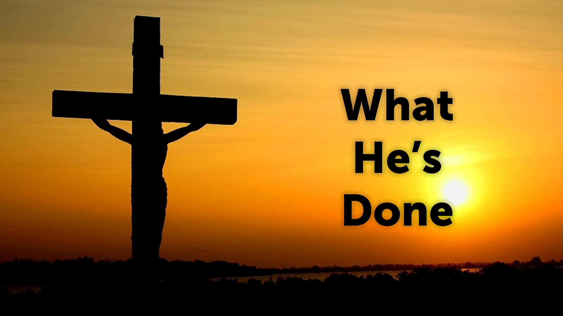 What He's Done - Logos Sermons