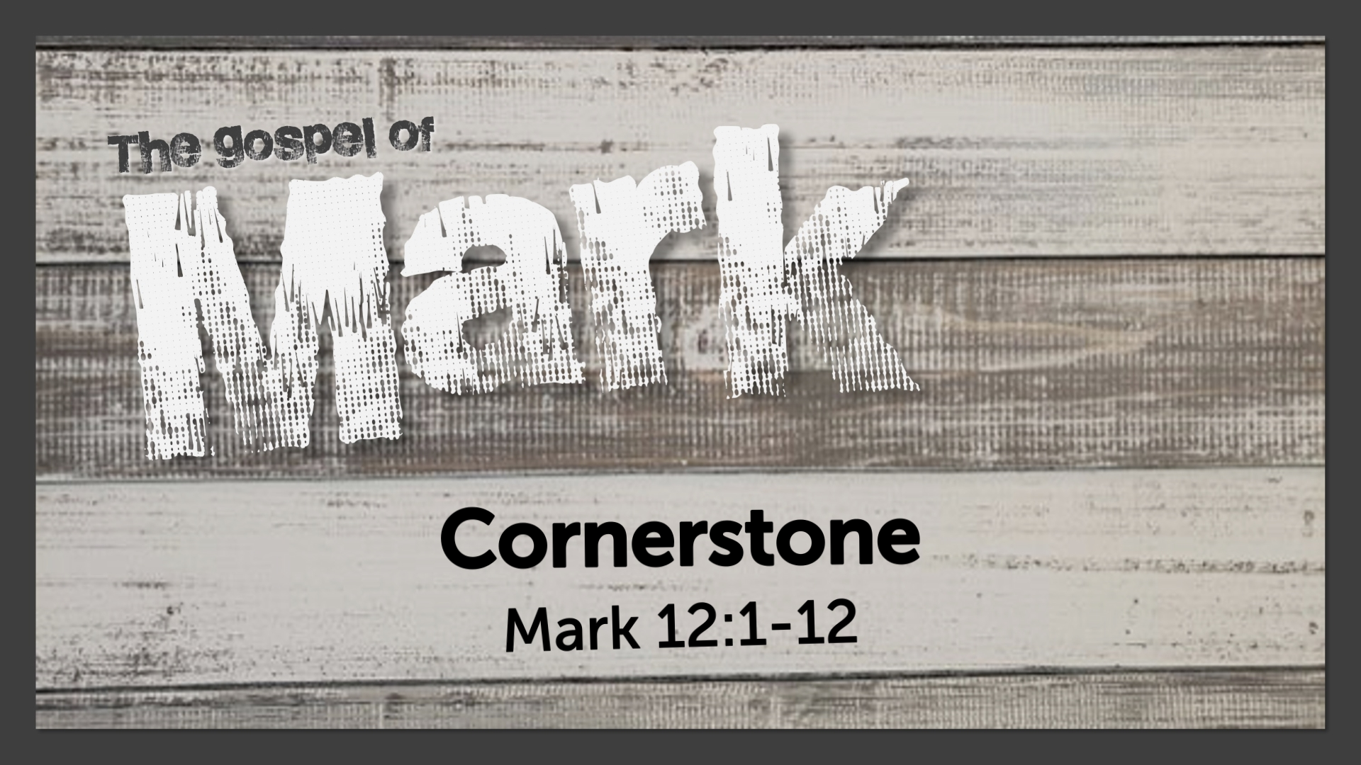 March 20, 2022/Mark 12:1-12 - Cornerstone - Logos Sermons