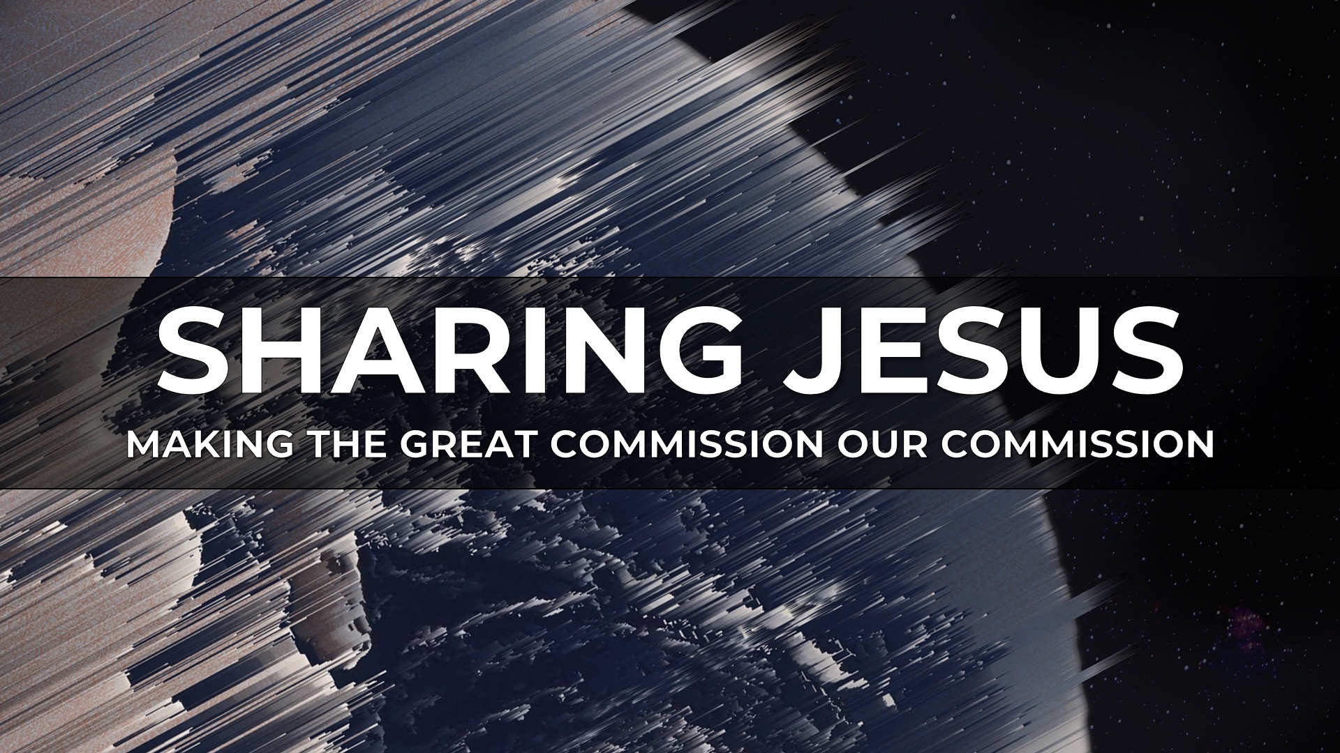 Sharing Jesus: Making the Great Commission Our Commission // Matthew 28 ...