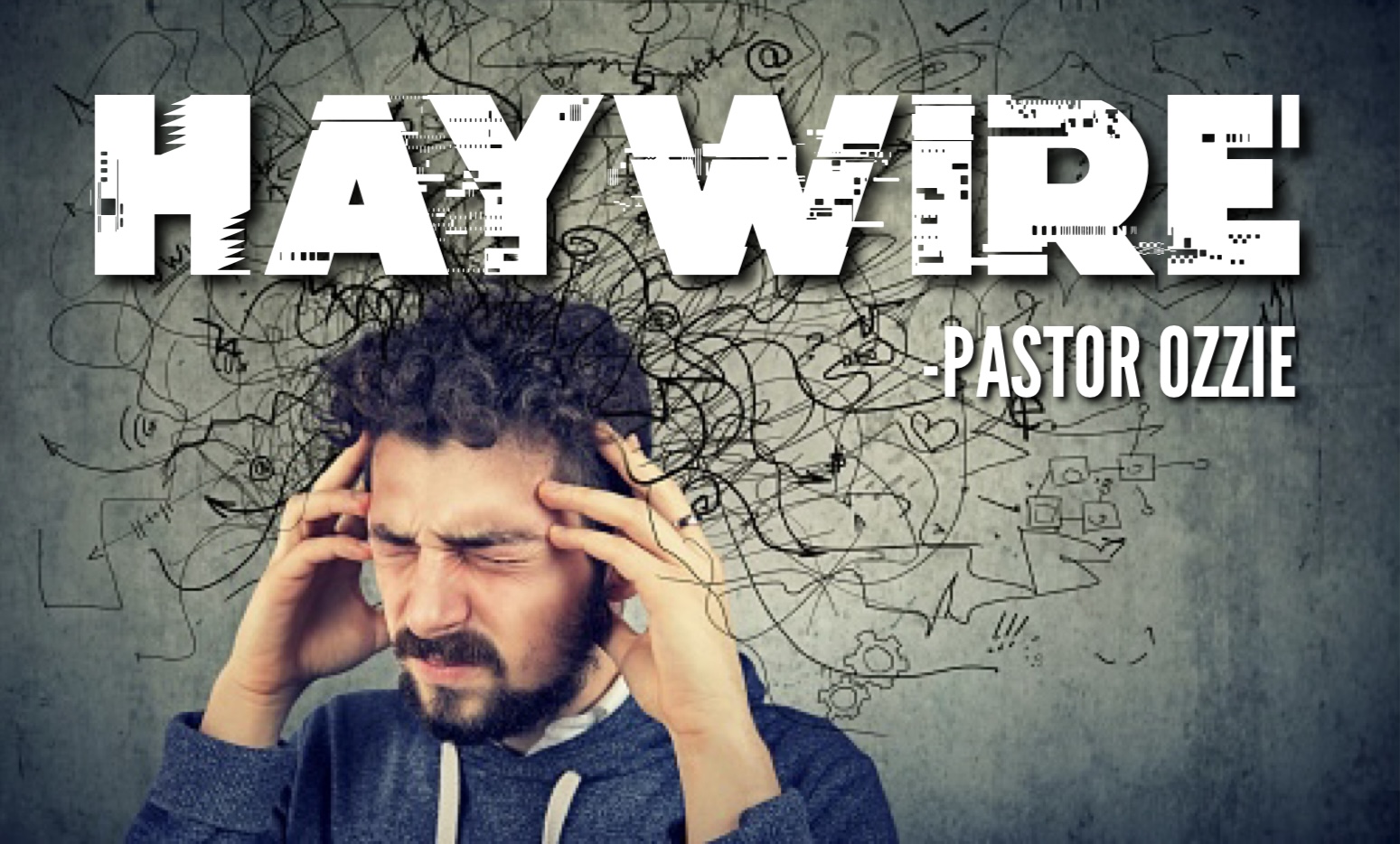 Haywire2 - Logos Sermons