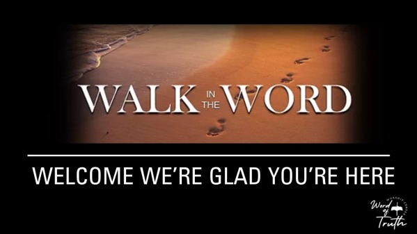 Walk In The Word - Logos Sermons