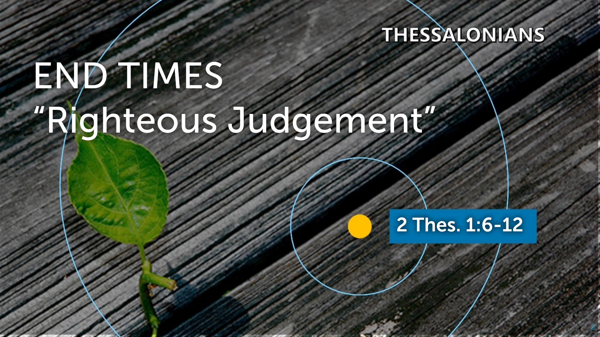2 Thessalonians - End Times - Righteous Judgement - Logos Sermons