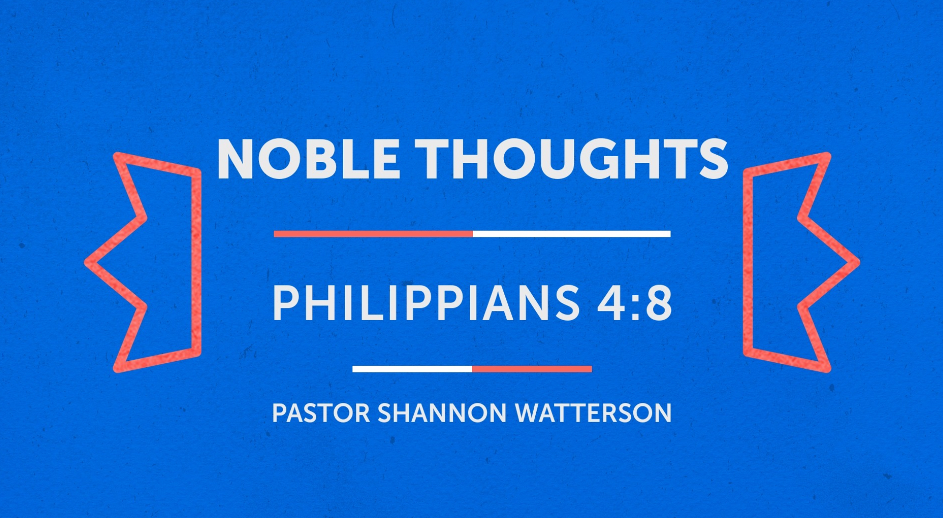 Noble Thoughts - Logos Sermons