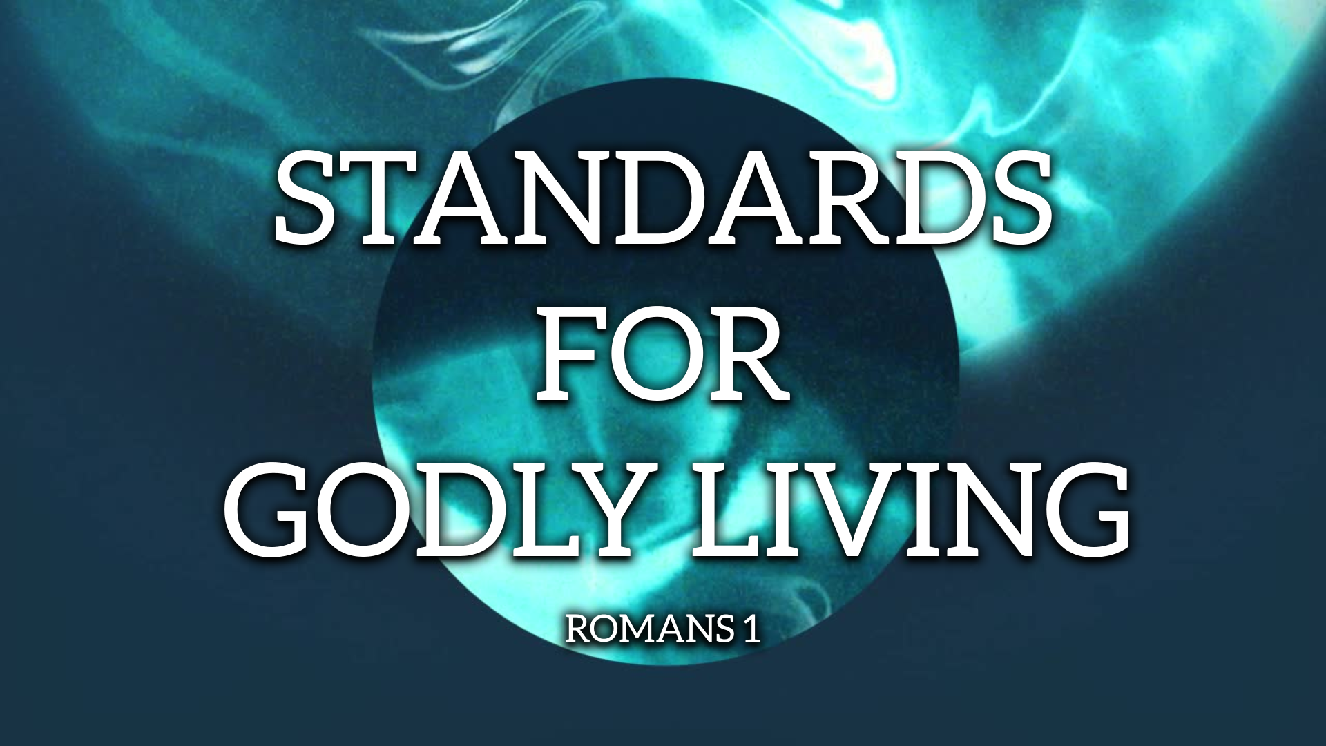 Standards For Godly Living - Logos Sermons