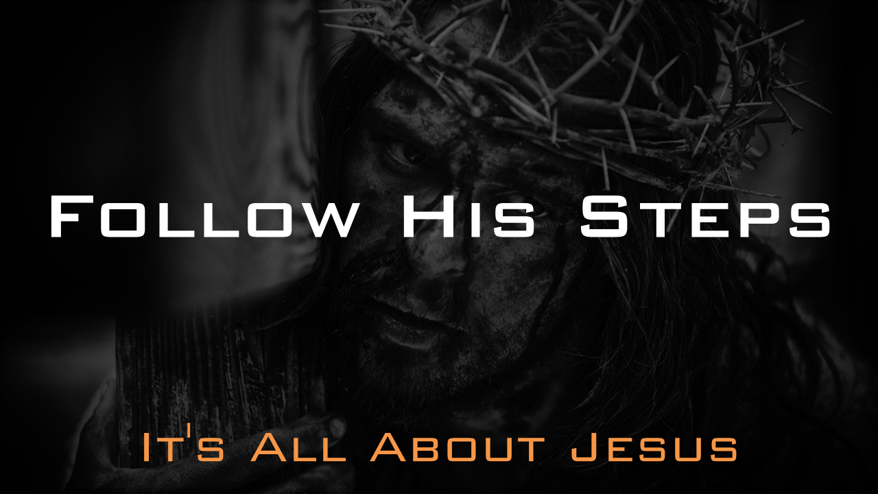 04-03-2022 - Follow His Steps - Logos Sermons
