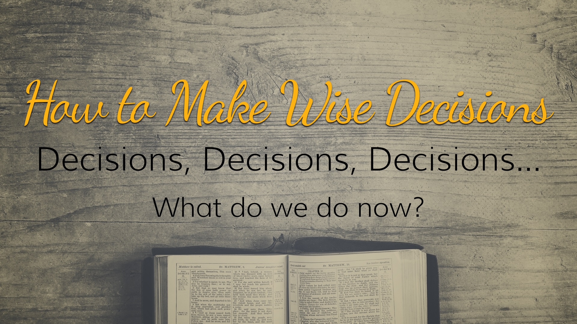 How to Make Wise Decisions - Apr. 3rd, 2022 - Logos Sermons