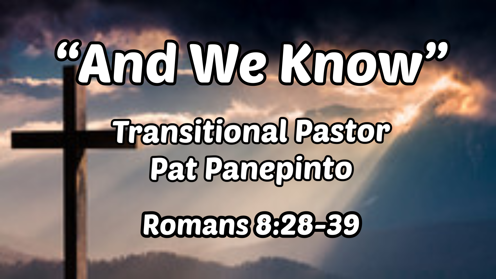 And We Know - Logos Sermons