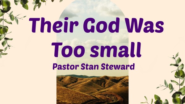 Their God was Too small - Logos Sermons