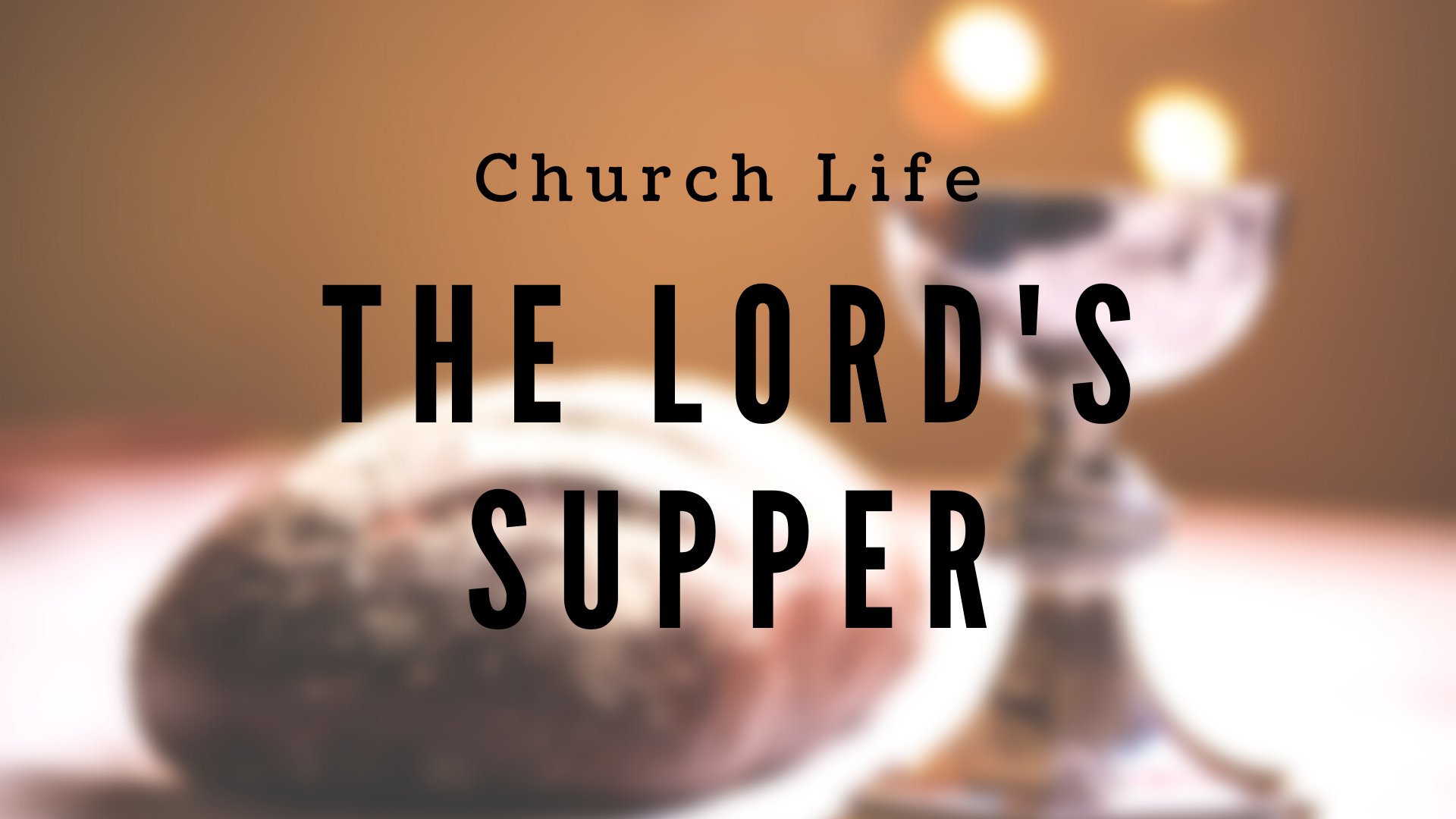 The Lord's Supper - Logos Sermons