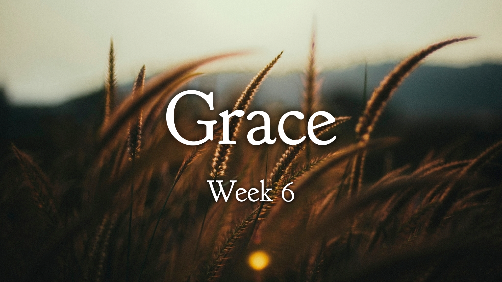 Grace Week 6 - Logos Sermons