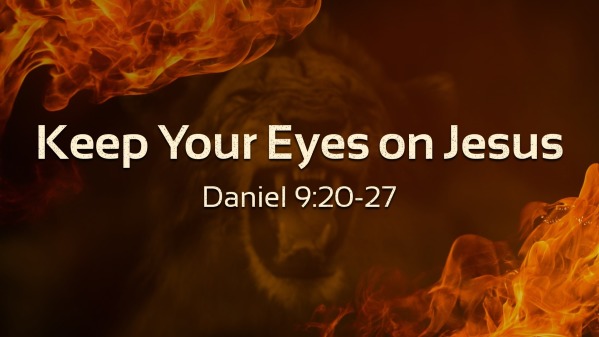 Keep Your Eyes On Jesus Logos Sermons