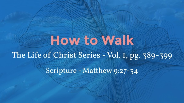 How to Walk - Logos Sermons