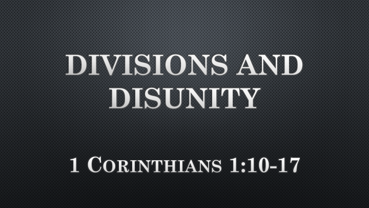 Divisions and Disunity (1 Corinthians 1:10-17) - Logos Sermons