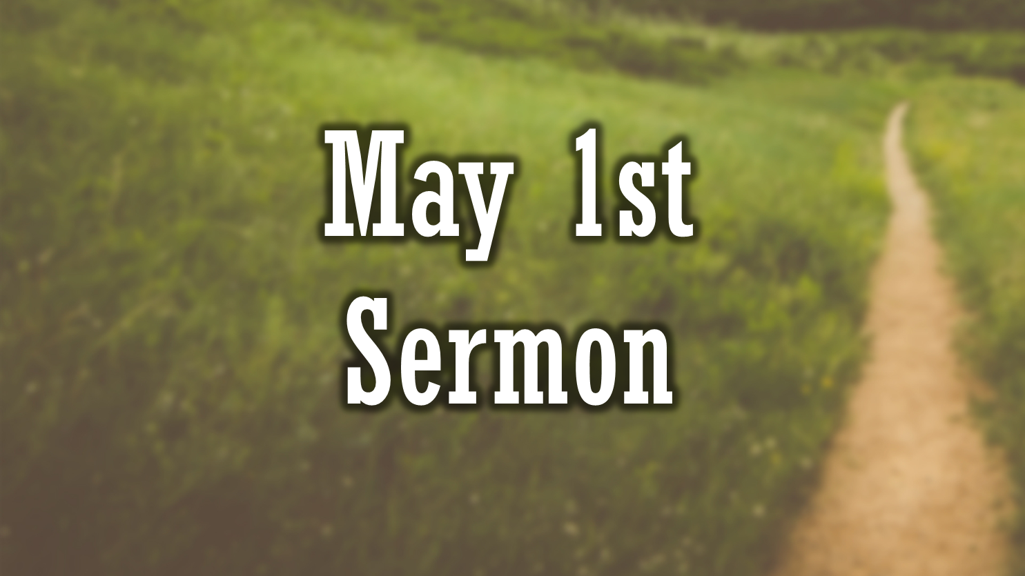 May 1st Sermon - Logos Sermons