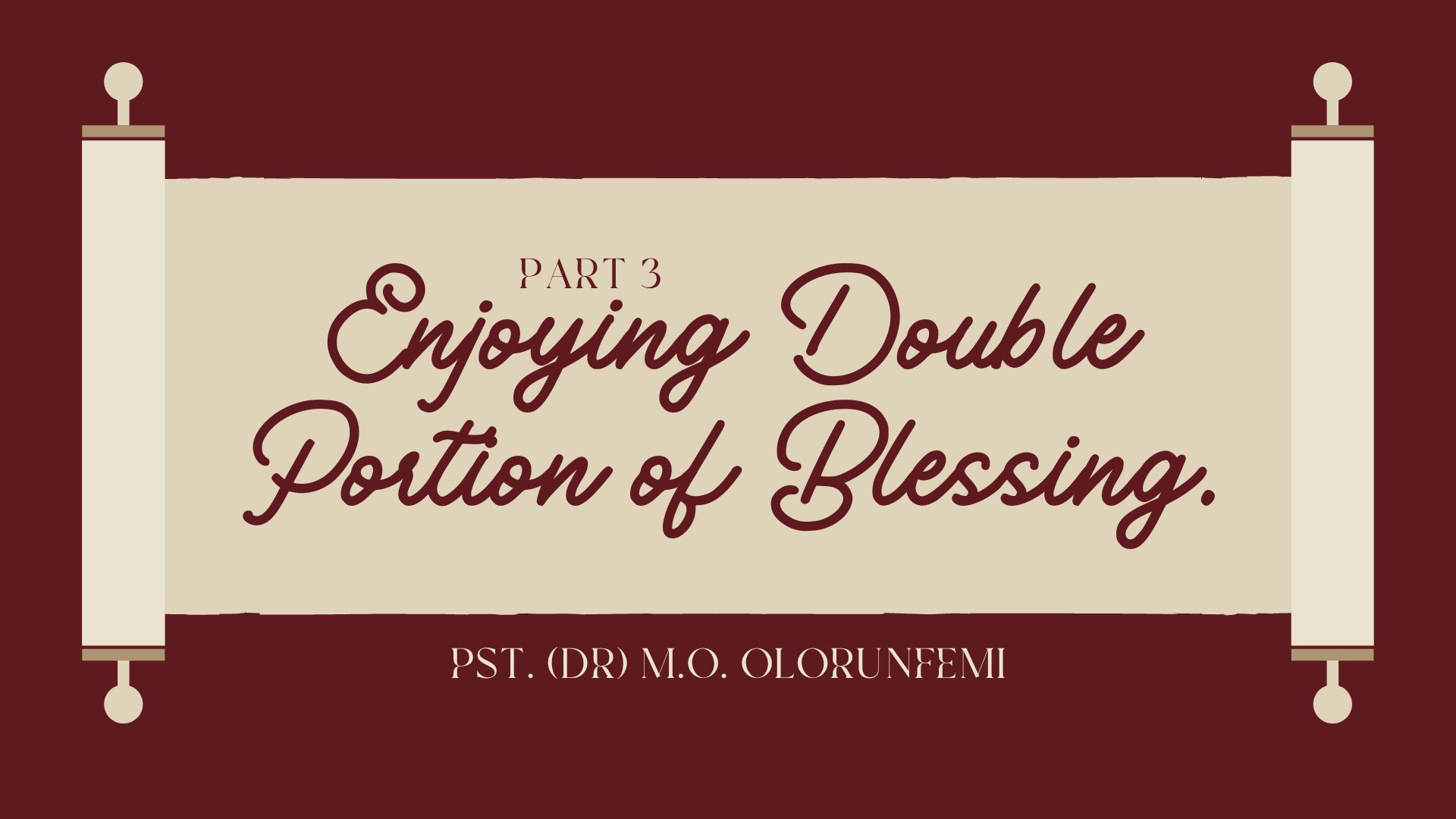 ENJOYING DOUBLE PORTION OF BLESSING (PART 3) - Faithlife Sermons