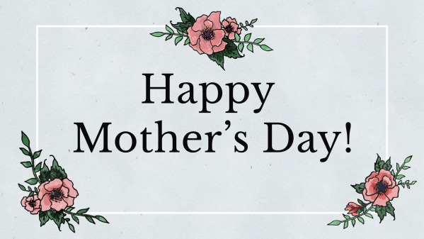 Mother's Day May 8, 2022 - Logos Sermons