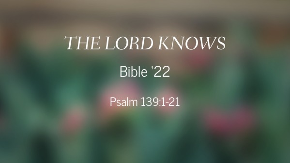 The LORD Knows - Logos Sermons