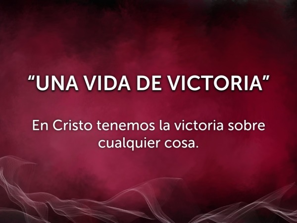"UNA VIDA DE VICTORIA" - Logos Sermons