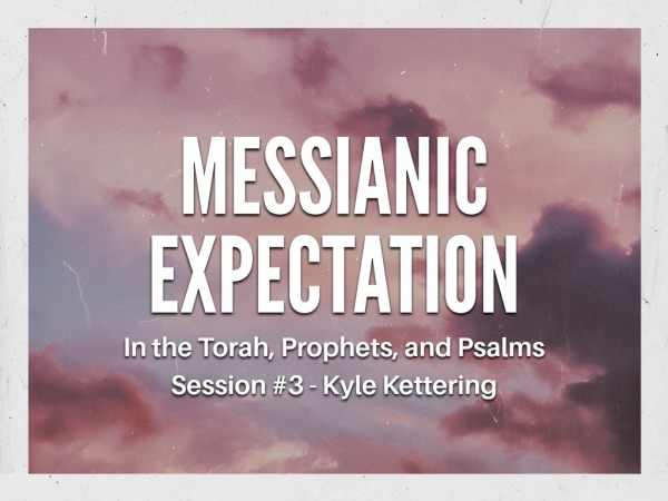 Messianic Expectation - Logos Sermons