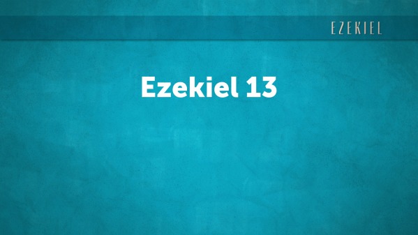 Ezekiel 13 - Logos Sermons
