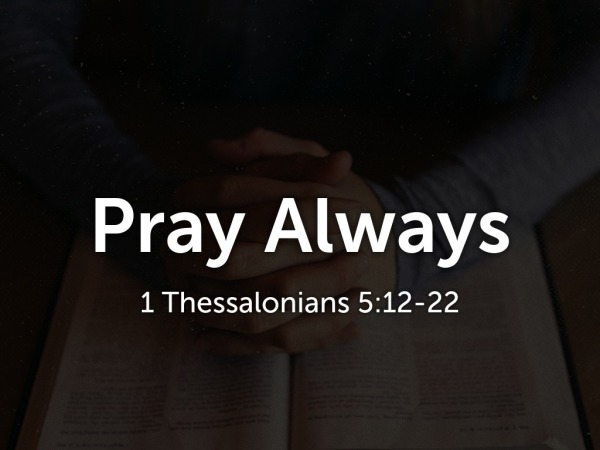 Pray Always - Logos Sermons