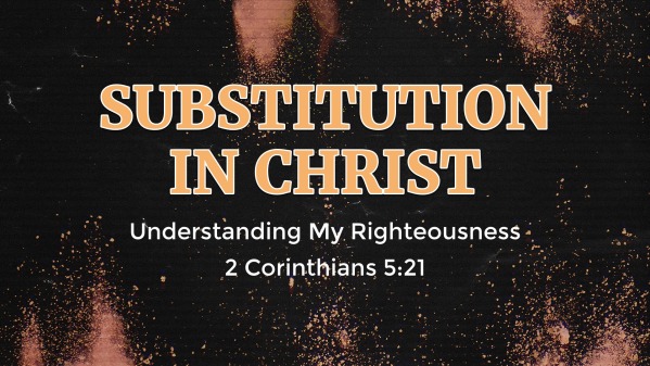 Substitution in Christ - Logos Sermons