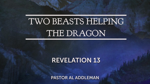 Two Beasts Helping the Dragon, Pt 1 - Revelation 13 - Logos Sermons