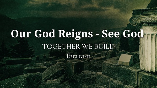 Our God Reigns - See God - Logos Sermons